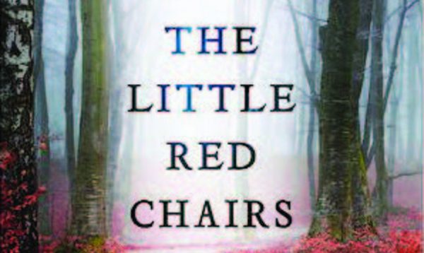 THE LITTLE RED CHAIRS - EDNA O’BRIEN (FABER & FABER) - The Phoenix Magazine