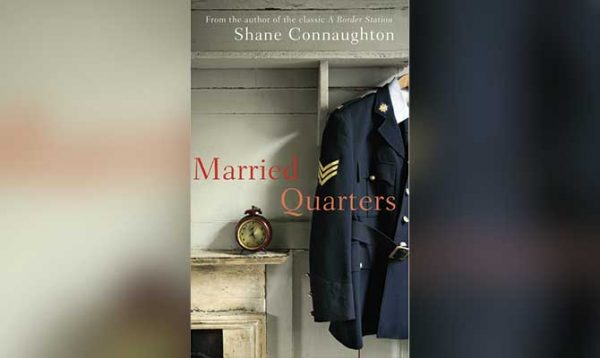 MARRIED QUARTERS - SHANE CONNAUGHTON (DOUBLEDAY IRELAND) - The Phoenix ...