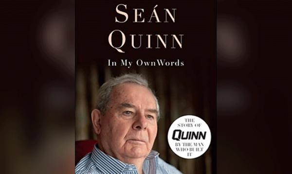 SEÁN QUINN’S AUTOBIOGRAPHY – EXCLUSIVE EXTRACT - The Phoenix Magazine